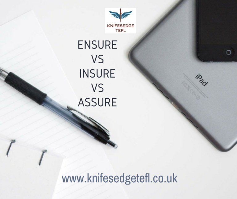 Ensure vs Insure vs Assure – Knifesedge TEFL